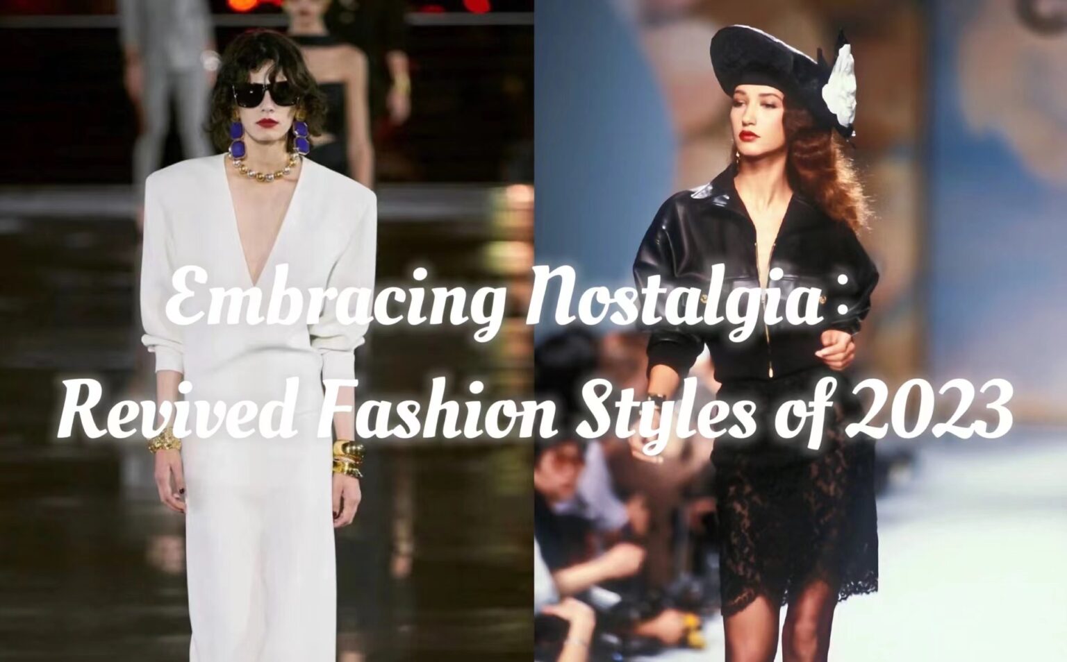 Embracing Nostalgia: Revived Fashion Styles of 2023 – ChicFaith-Your ...